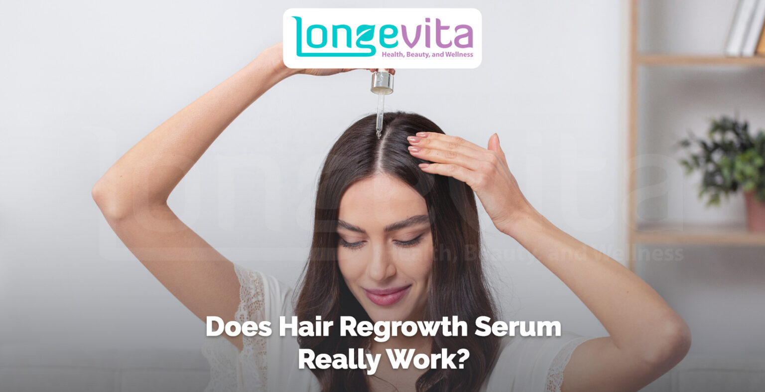 Does Hair Regrowth Serum Work? The Truth | Longevita